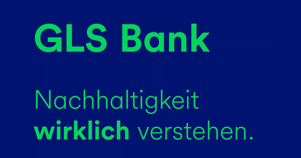 Wir lassen Taten sprechen - GLS Bank